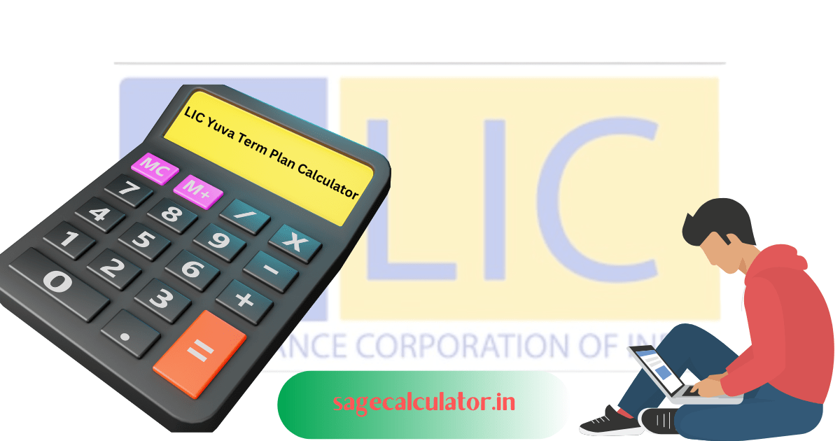 LIC Yuva Term Plan 875 Calculator : Premium Amount, Benefits